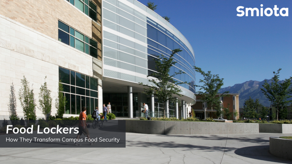 How Smart Food Lockers Transform Campus Food Security
